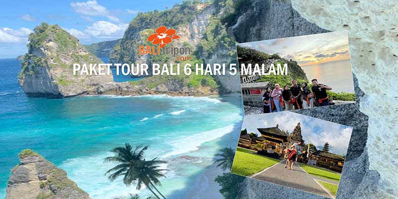 Paket Tour Bali 6 Hari 5 Malam dengan Hotel